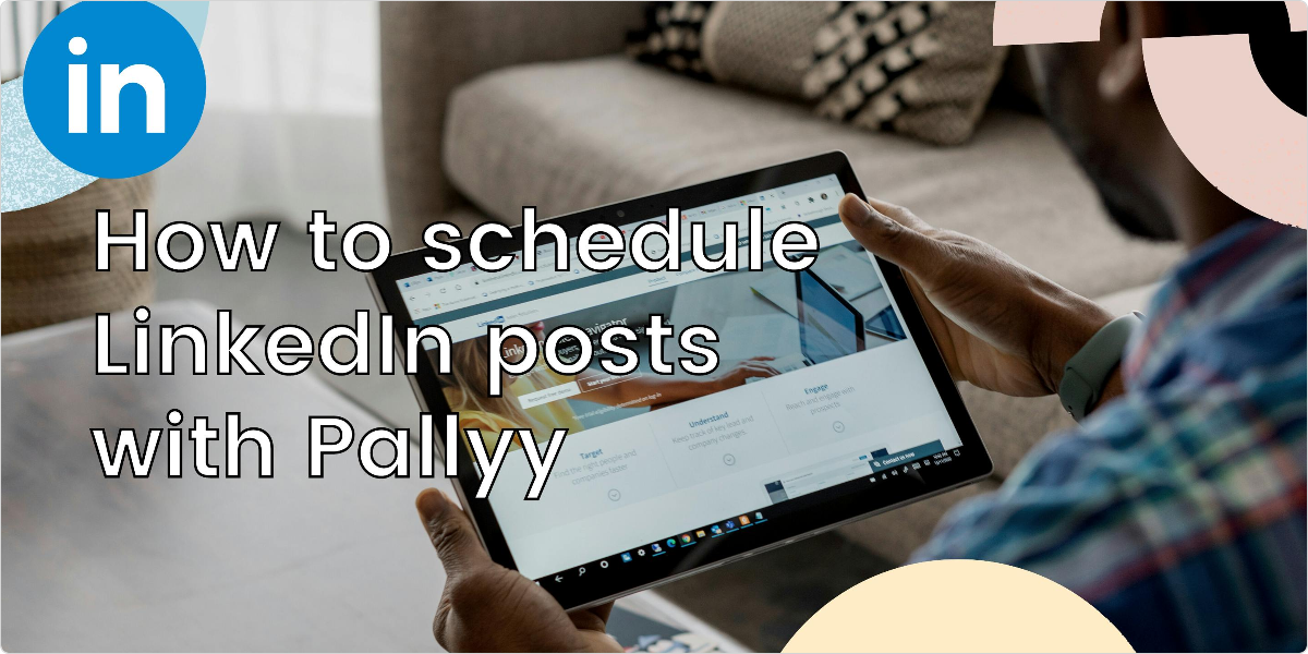 How to Schedule LinkedIn Posts