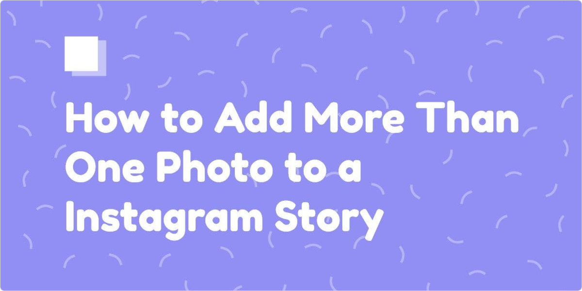 How to Add Multiple Photos to an Instagram Story [4 Working Methods]