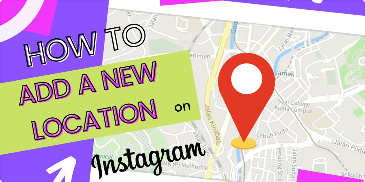 How to Add Your Own Location on Instagram
