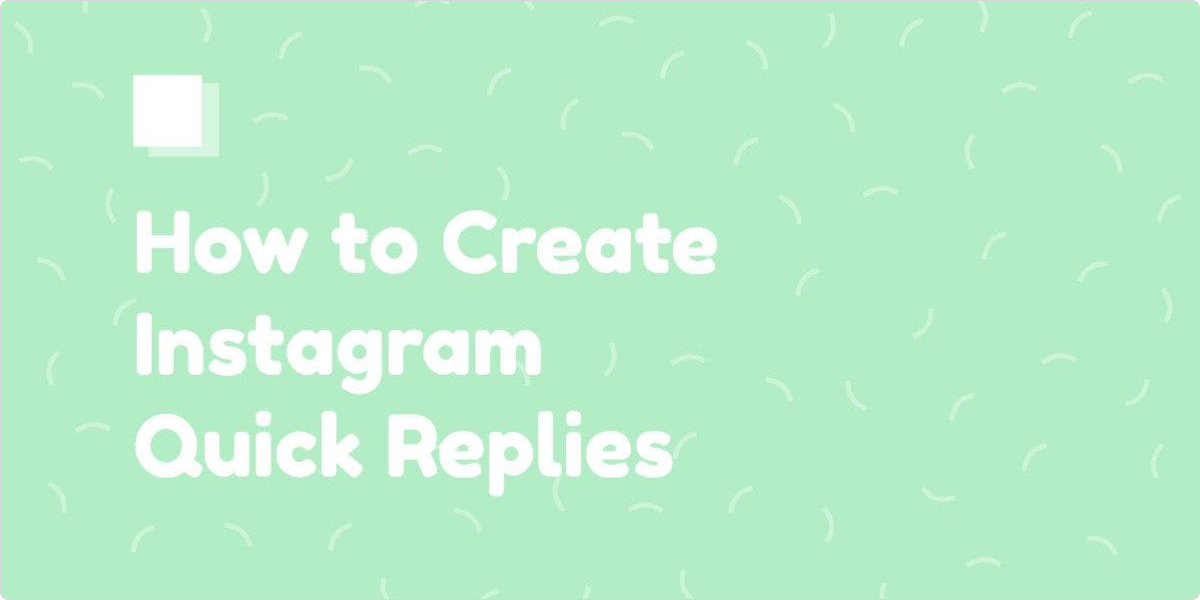 How to Create Instagram Quick Replies